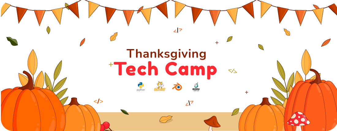 Thanksgiving Camp 【Kids Programming the Future】